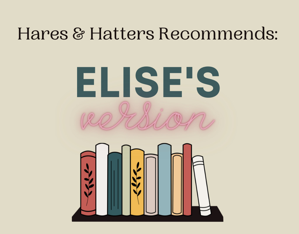 Hares & Hatters Recommends: Elise's Version, YA and Middle Grade ...